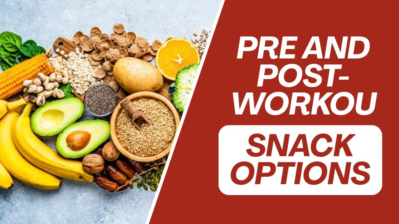 Healthy Snack Options for Pre and Post Workout Fuel - YouTube