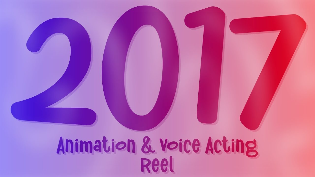 2017 | Animation and Voice Acting - Demo Reel - YouTube