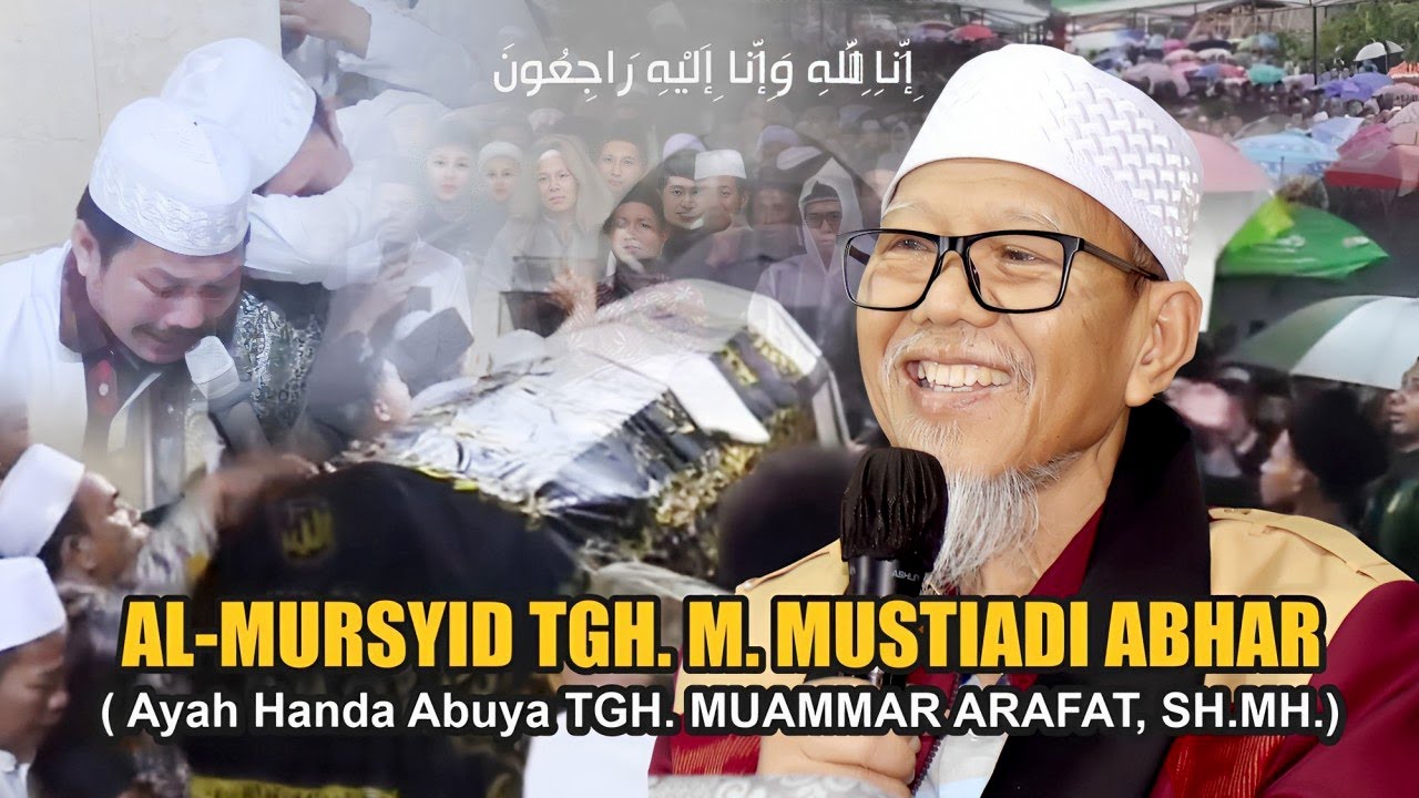 AL-MURSYID TGH. M. MUSTIADI ABHAR ( Ayah Handa Abuya TGH. MUAMMAR ...
