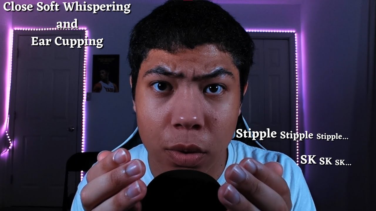 ASMR Close Soft Whisper and Ear Cupping(Trigger Words and Mouth Sounds ...