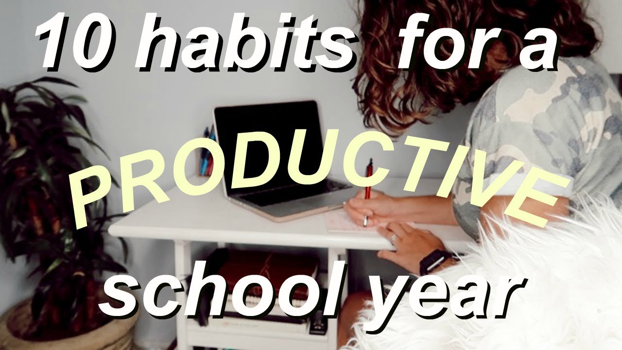 10 THINGS TO DO FOR A PRODUCTIVE SCHOOL YEAR! - YouTube