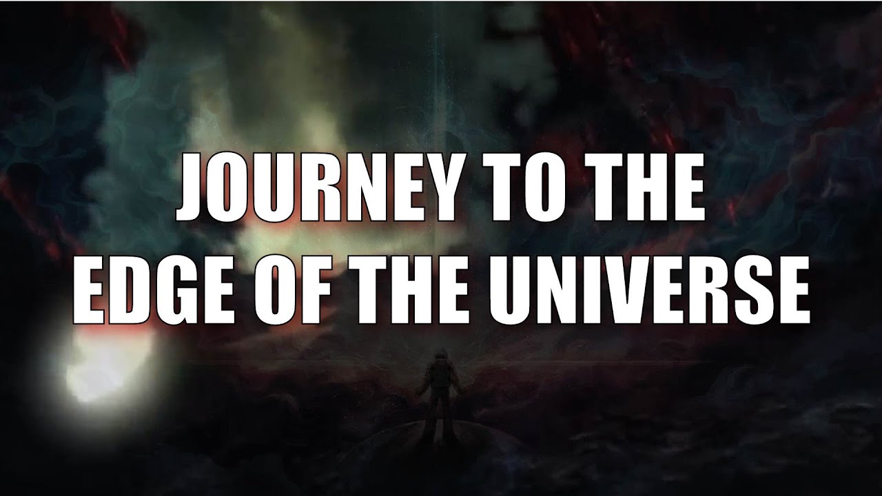 Journey to the edge of the Universe - YouTube