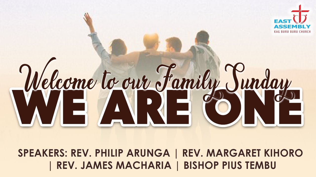 WE ARE ONE | REV PHILIP ARUNGA| REV MARGARET KIHORO|REV JAMES MACHARIA ...