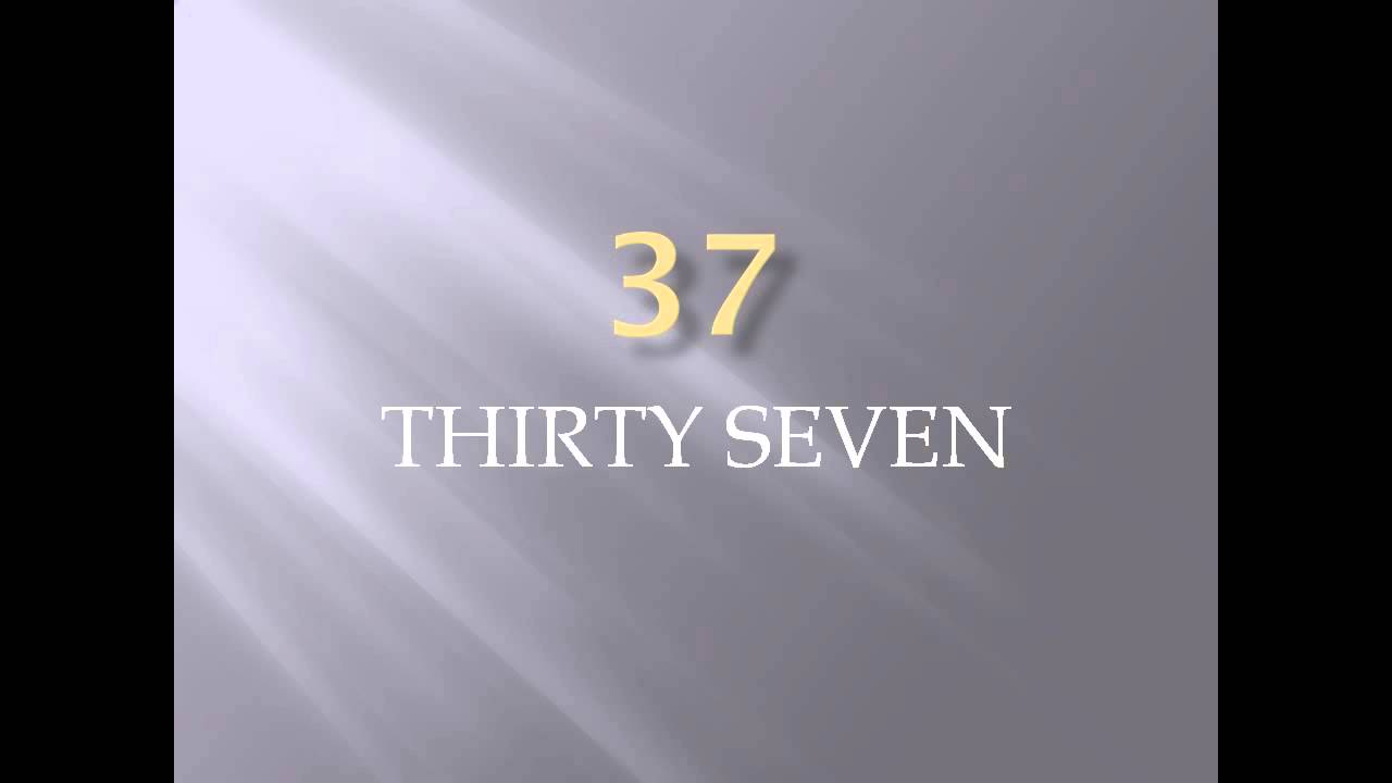 Pronunciation of Thirty Seven 37 - YouTube