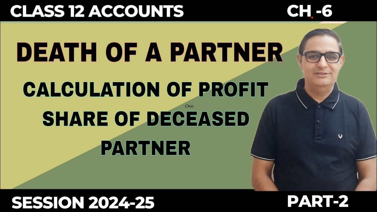 Death of a Partner- Calculation Of Profit Share of Deceased Partner ...