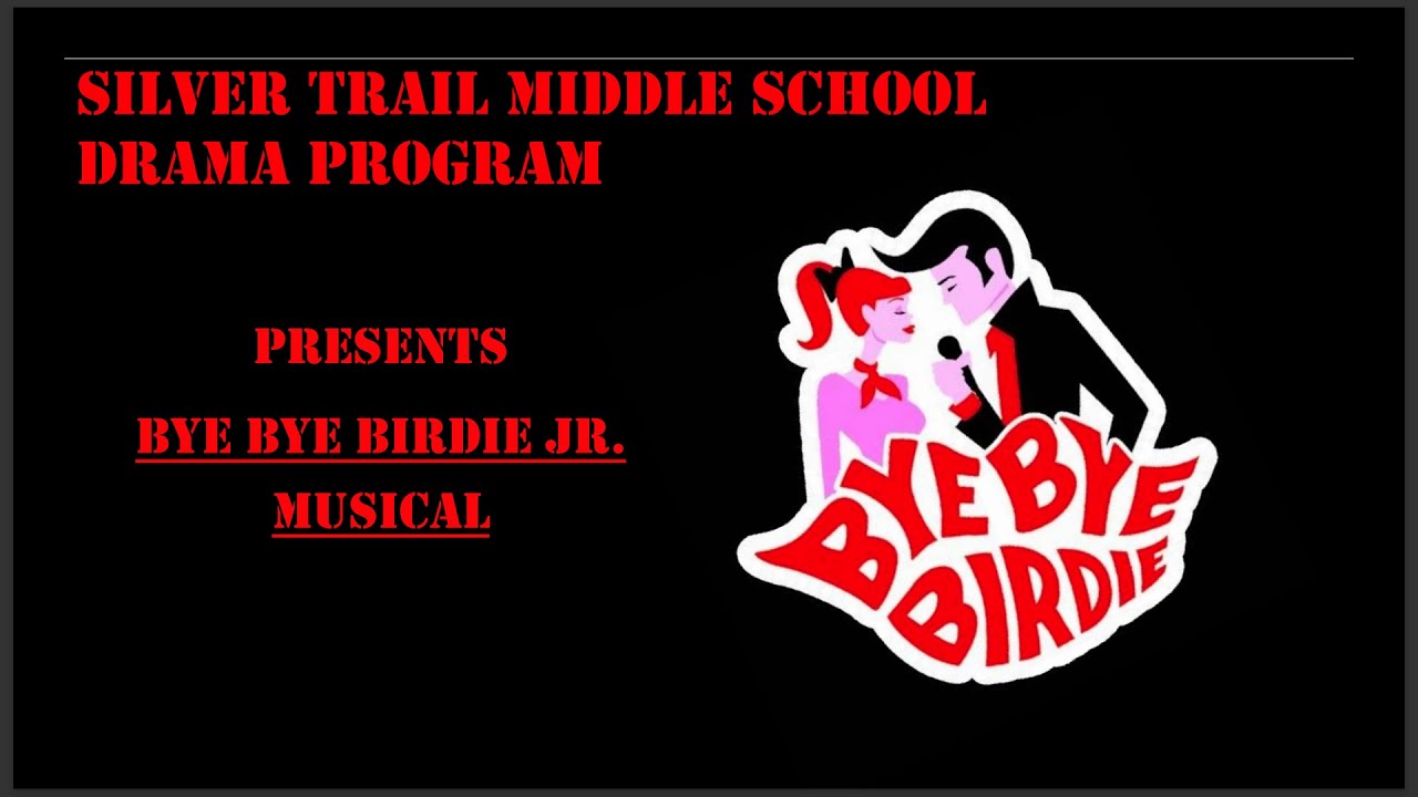 Bye Bye Birdie Jr Musical- Silver Trail Middle School 2022 - YouTube