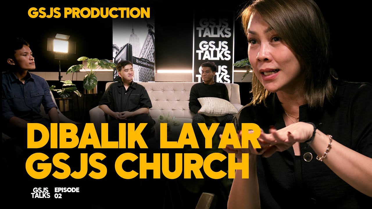 GSJS Talks | Episode 02 | Dibalik Layar GSJS Church?!! - YouTube