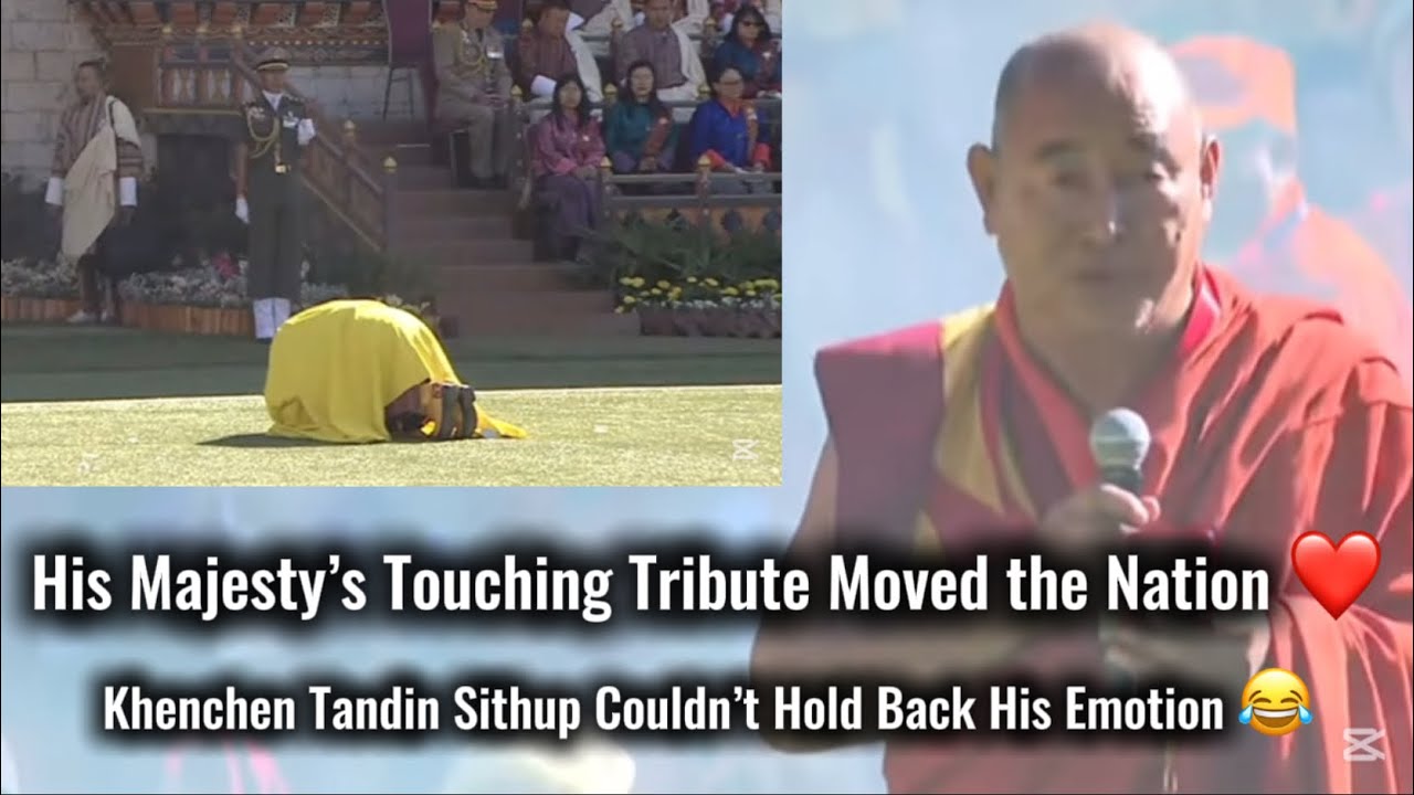 His Majesty’s humble tribute — a moment that touched every Bhutanese ...