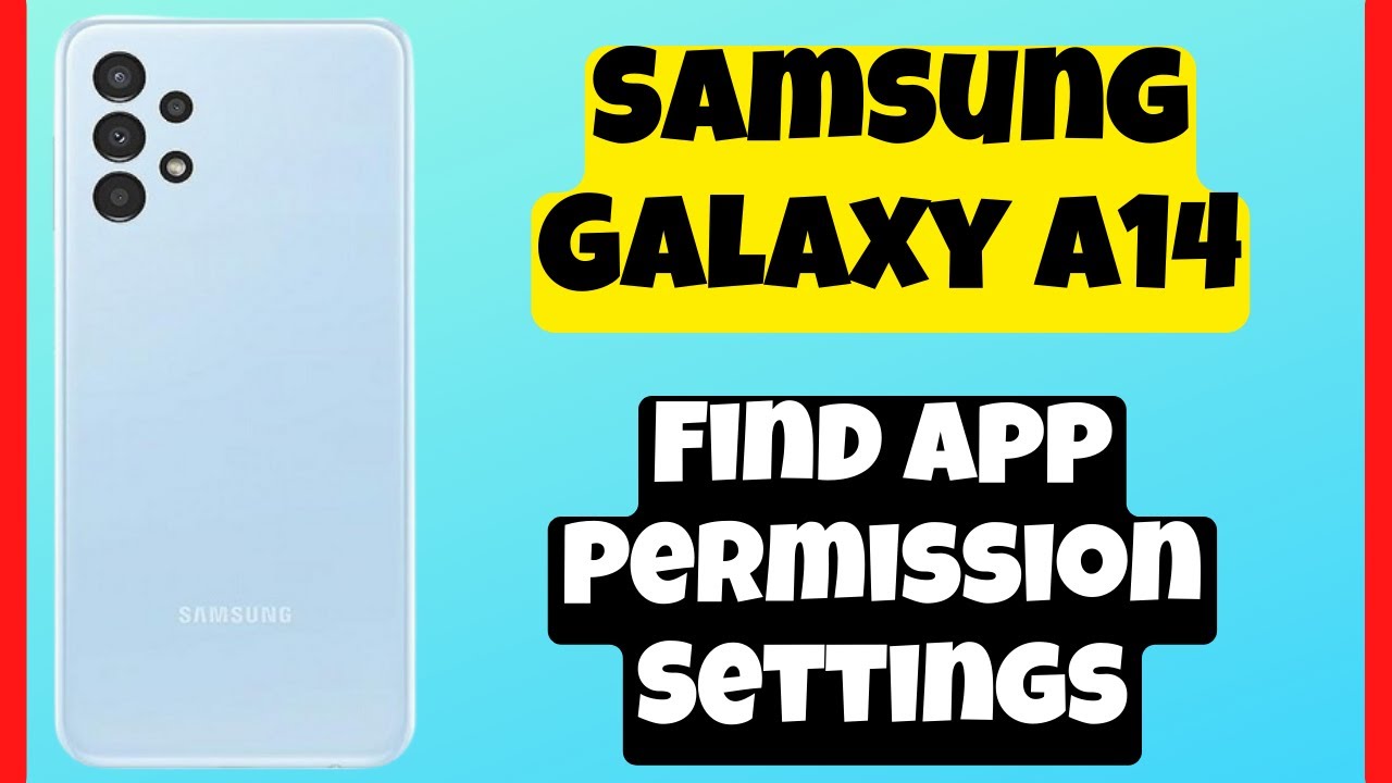 Samsung Galaxy A14 Find App Permission Settings || Allow / Deny App ...