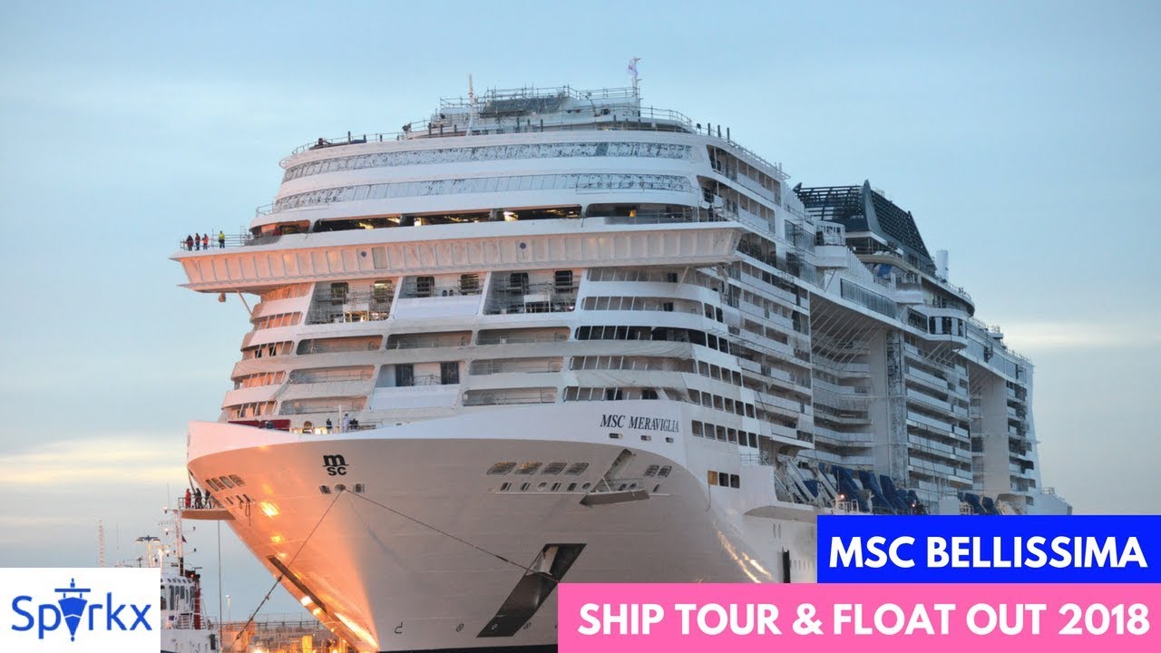 MSC Bellissima Construction - ship tour and float out - June 2018 - YouTube