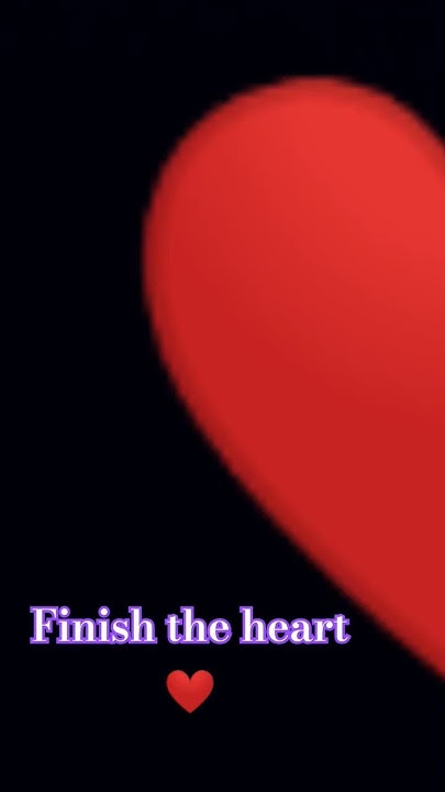 Finish the heart - YouTube