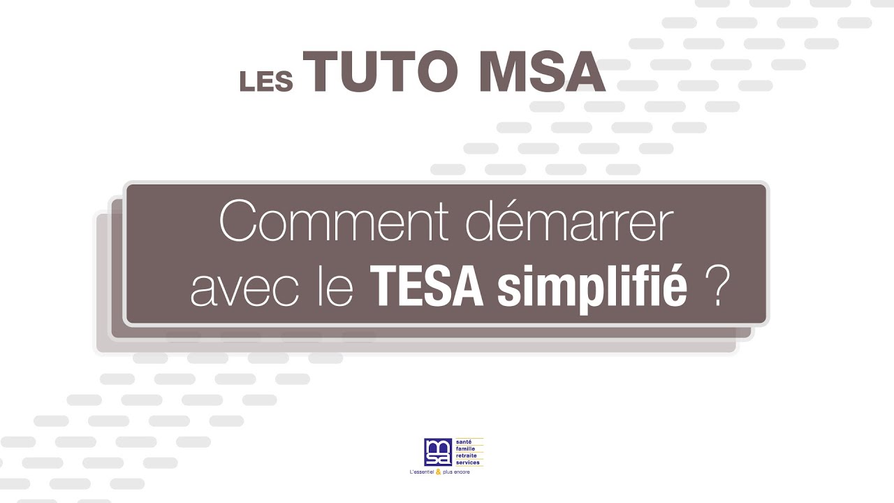 TUTO : Bien démarrer avec le nouveau TESA simplifié - YouTube