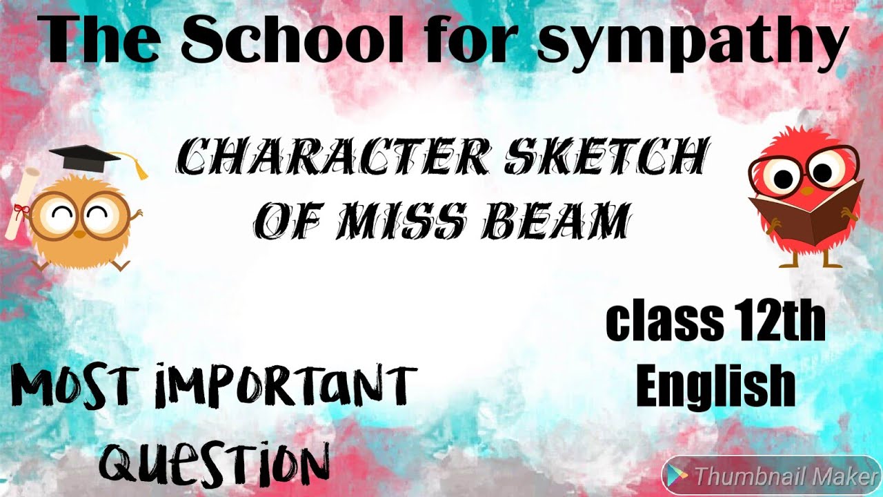 Class 12th English Character sketch of miss beam.The school for ...