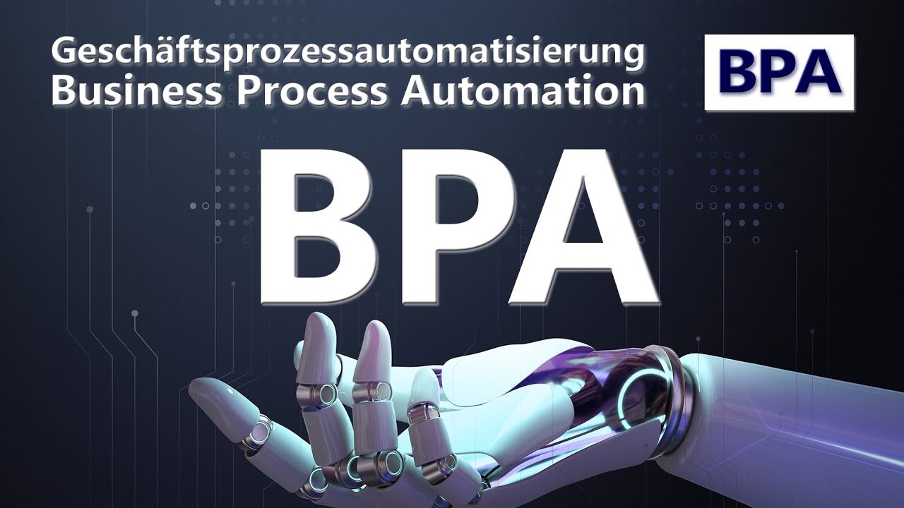Geschäftsprozessautomatisierung - Business Process Automation BPA - YouTube