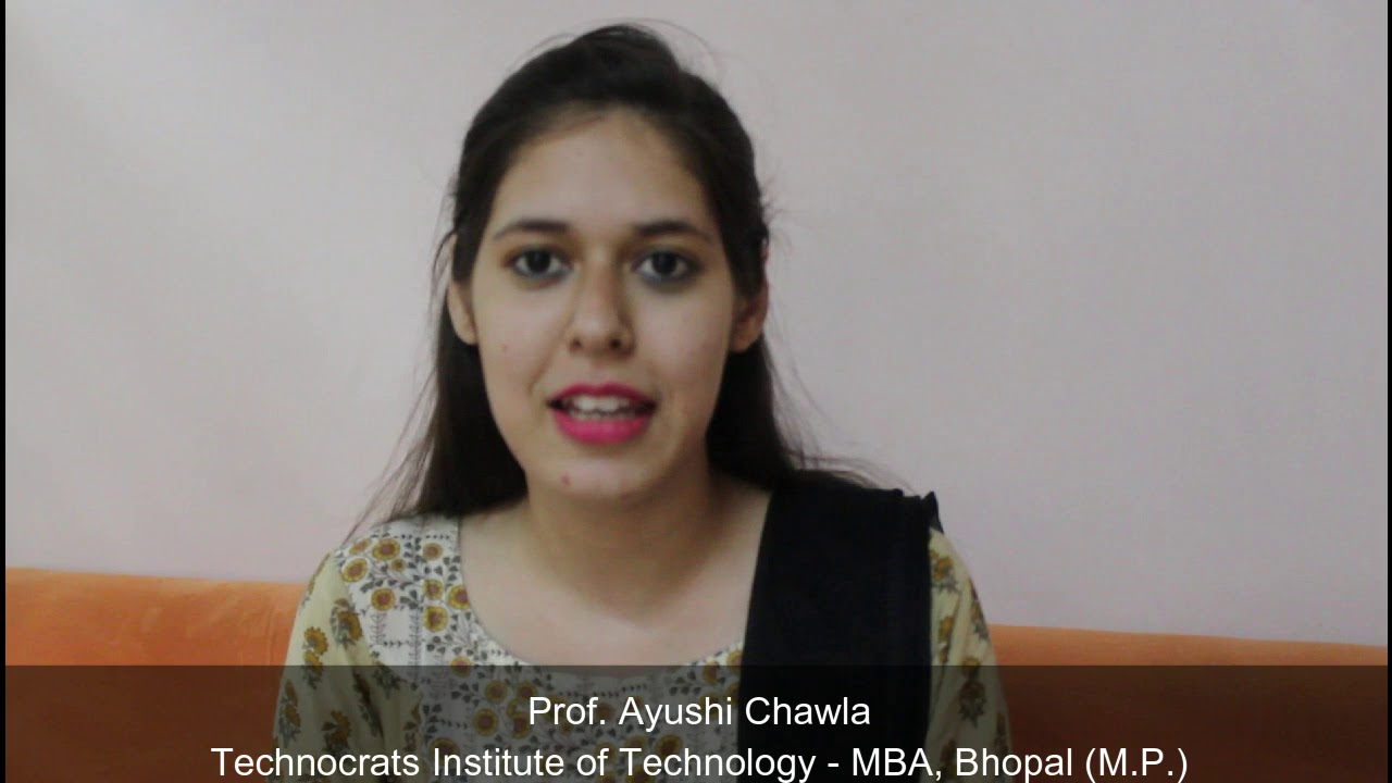 PROF. AYUSHI CHAWLA,TECHNOCRATS INSTITUTE OF TECHNOLOGY - MBA, BHOPAL(M ...