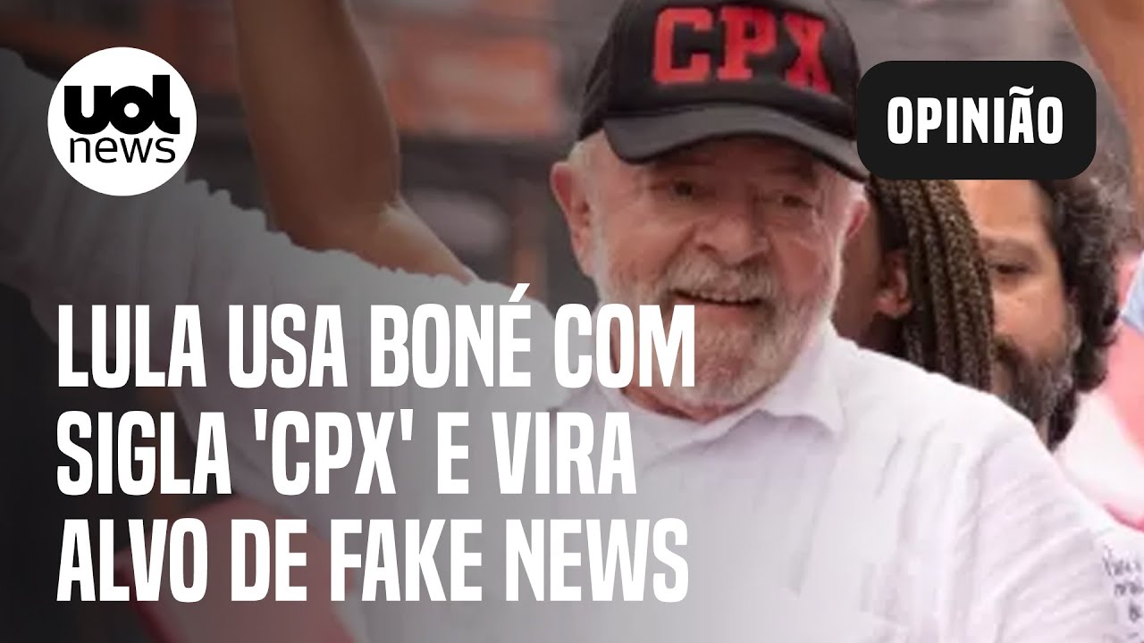 Lula usa boné com sigla 'CPX' e vira alvo de fake news de apoiadores de ...