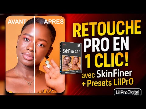 Retouche Pro en 1 Clic ! | SkinFiner + Presets LilPro [Gagne du Temps]
