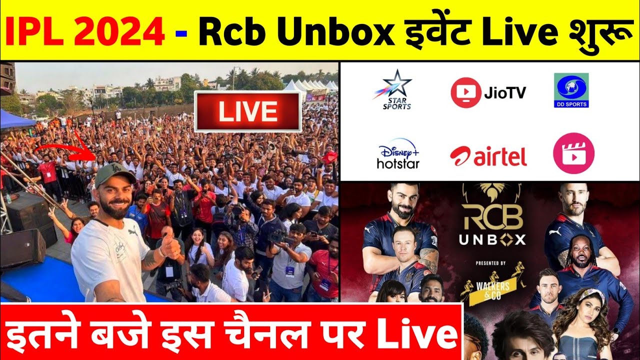 Rcb Unbox Event 2024 Live Streaming - Rcb Unbox Event 2024 Live Kaise ...