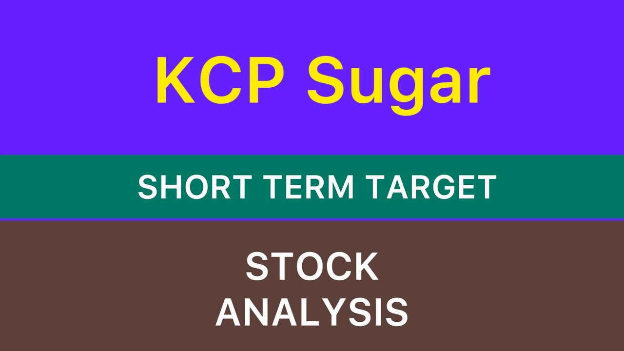 KCP SUGAR AND INDUSTRIES SHARE TARGET ANALYSIS 🪴 KCP SUGAR INDUSTRIES ...