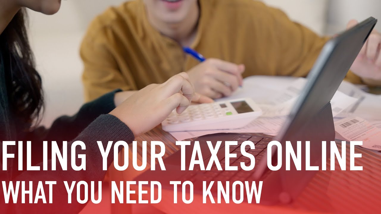 Filing Your Taxes Online: What You Need to Know - YouTube
