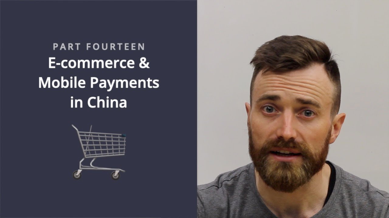 E-commerce & Mobile Payment in China [GUIDE #14] - YouTube