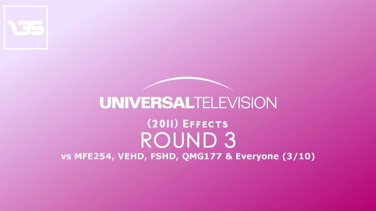 Universal Television (2011) Effects Round 3 vs MFE254, VEHD, FSHD ...