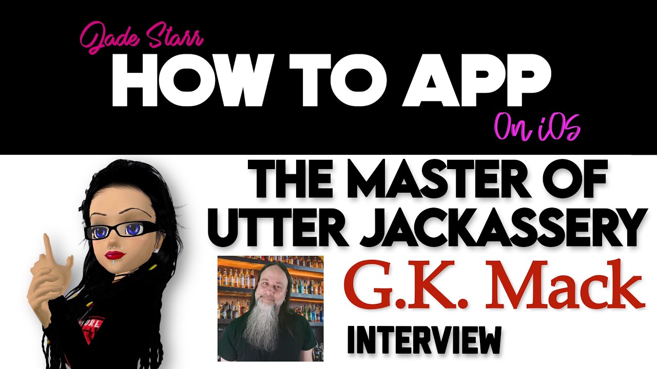The Master of Utter Jackassery - G.K. Mack Interview - How To App on ...