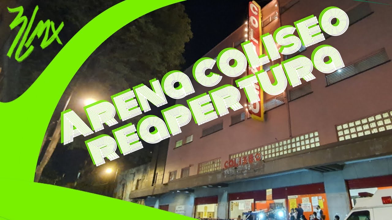 Reapertura de la arena Coliseo | Lucha Libre Mexicana | CMLL - YouTube