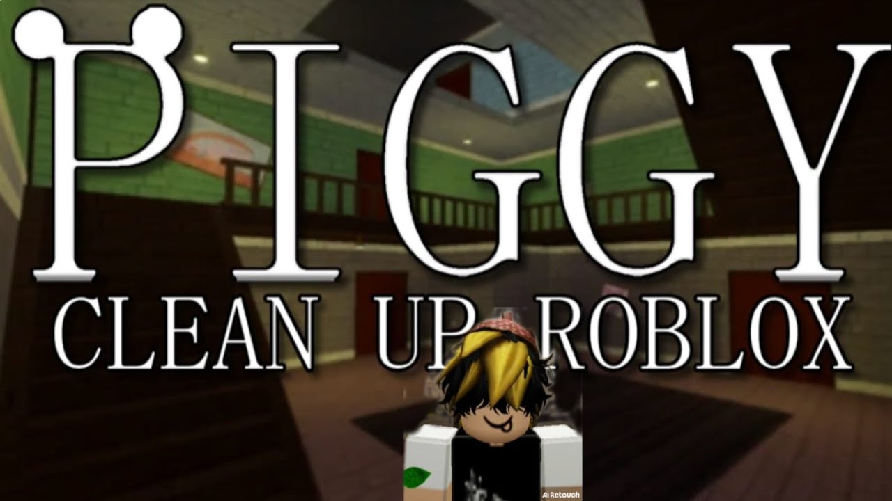 Piggy Clean Up Roblox parte 1!!! - YouTube