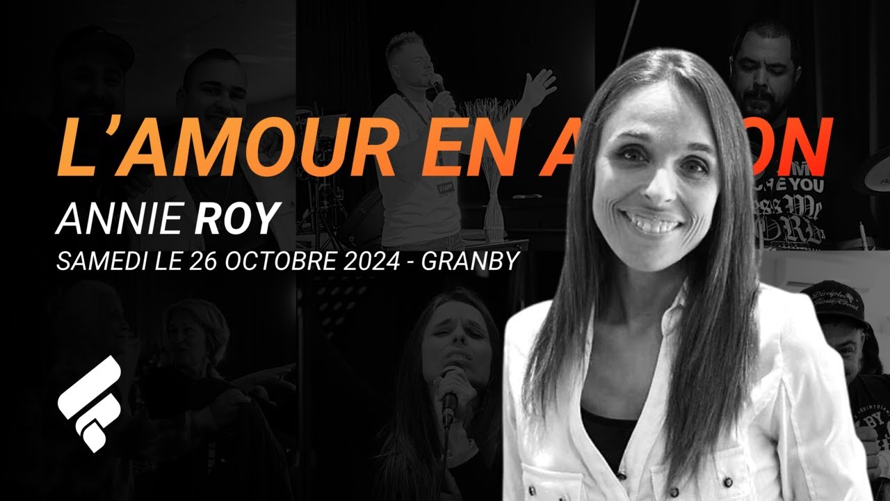 L'AMOUR EN ACTION | Annie Roy || Église Fondation GRANBY - YouTube