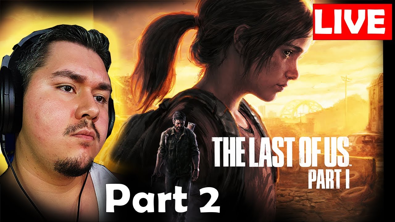 Late stream, story time less go | Last of Us Part 1 | Part 2 - YouTube