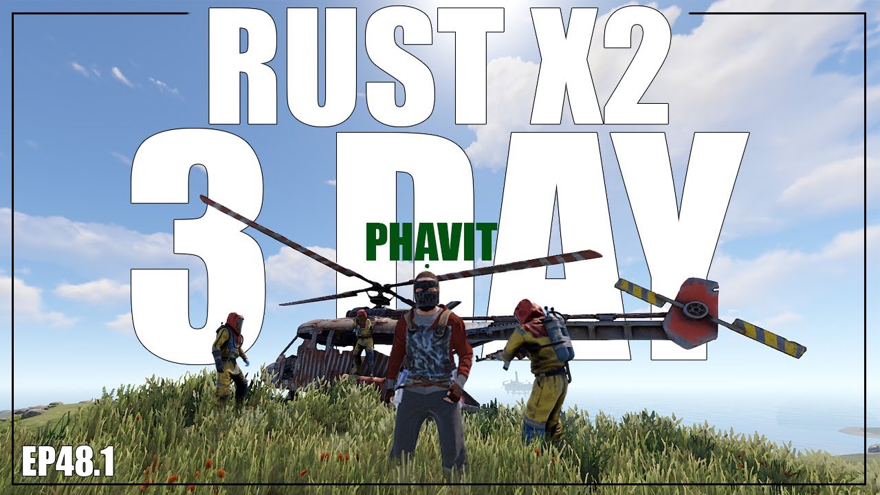 RUST ความวุ่นวายนี้เป็นของพวกคุณ วันที่ 1 เกมรัส X2 RUST EP48.1 - YouTube