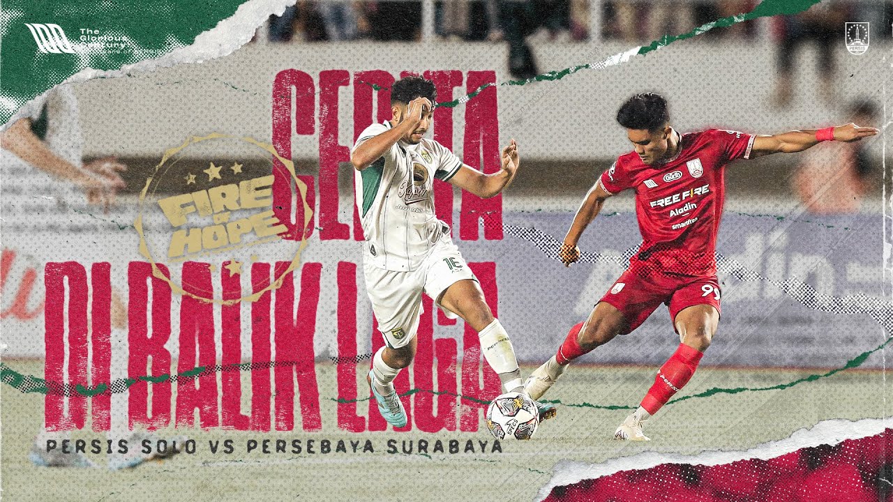 #CeritaDiBalikLaga: PERSIS vs Persebaya | 3-4 | Fire of Hope: Tribute ...