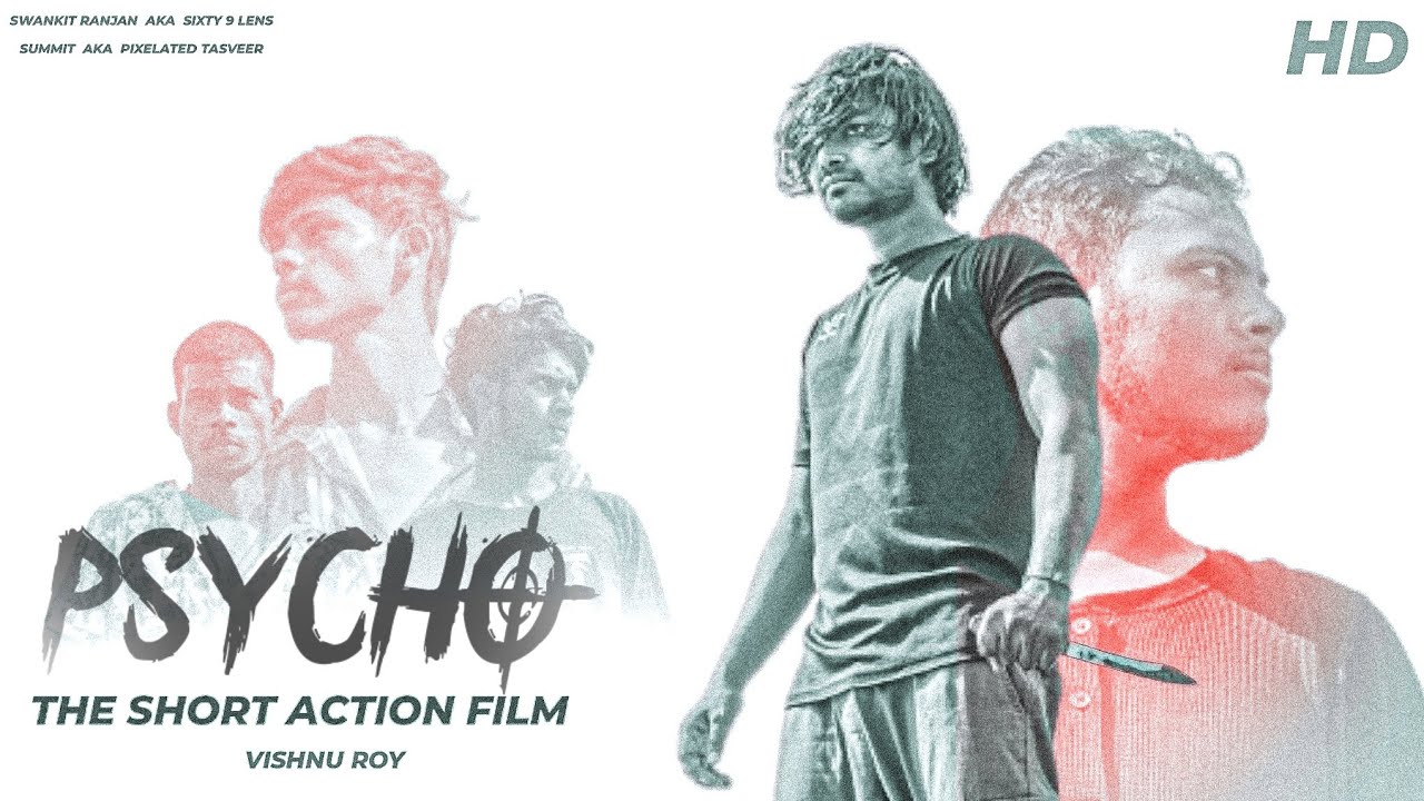 PSYCHO || Short Film || Action Store || Official Video By Vishnu Roy ...