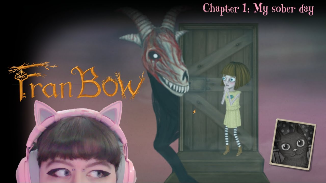 Fran Bow - Chapter 1: My sober day 🐱🗝 - YouTube