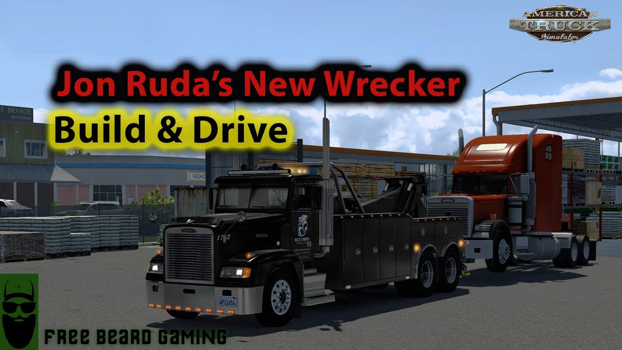 Jon Ruda’s New DLC Wrecker | Build & Drive | American Truck Simulator ...