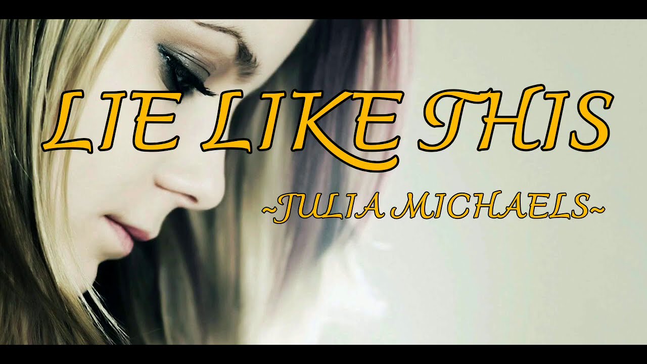 4mlove Julia Michaels Lie Like This Lyrics Youtube