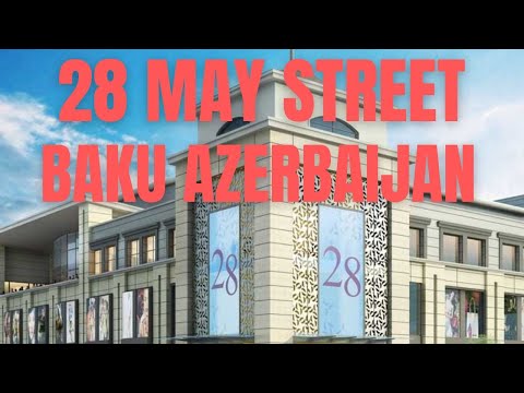 28 May Street Baku Azerbaijan