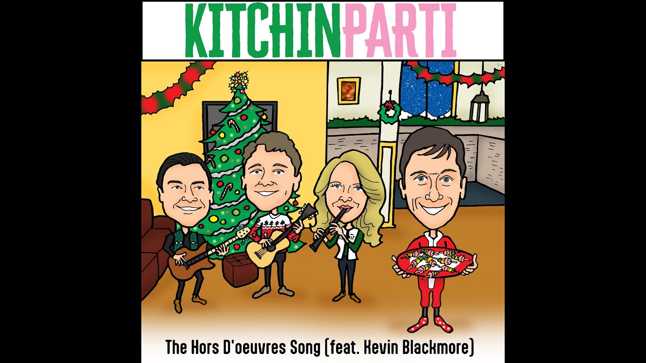 Kitchinparti - The Hors D'oeuvres Song (ft. Kevin Blackmore) - YouTube