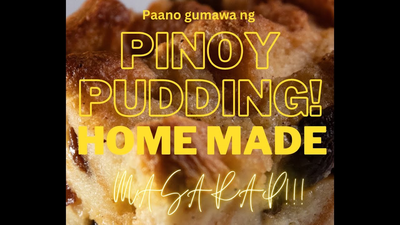 Paano gumawa ng Masarap na Home Made Pudding! Pinoy Style! - YouTube