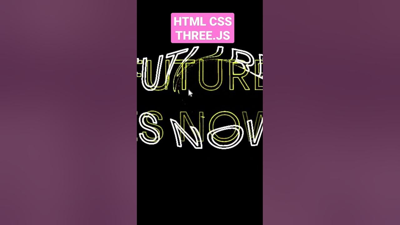 Html Css Threejs Youtube
