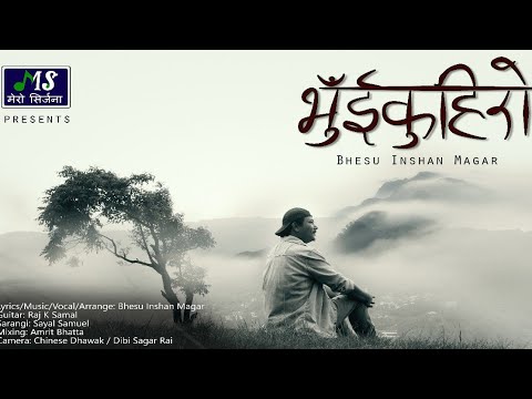 Bhuikuhiro (भुइँ कुहिरो) Bheshu Inshan Magar - YouTube