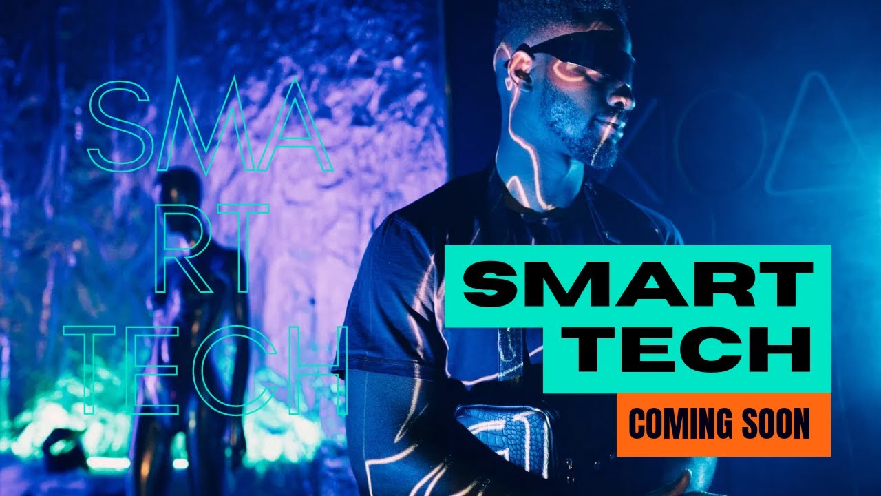 Coming Soon Smart Tech Youtube Channel | Trailer | - YouTube