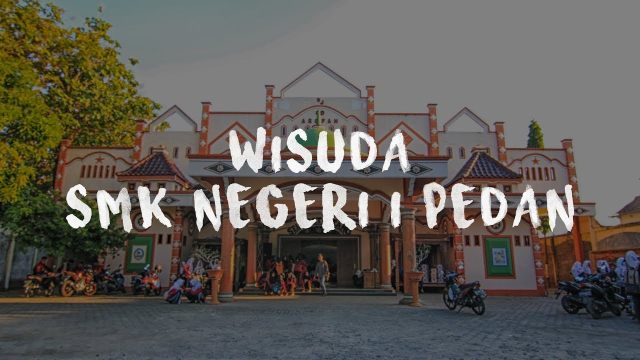 WISUDA SMK NEGERI 1 PEDAN 2018 - YouTube