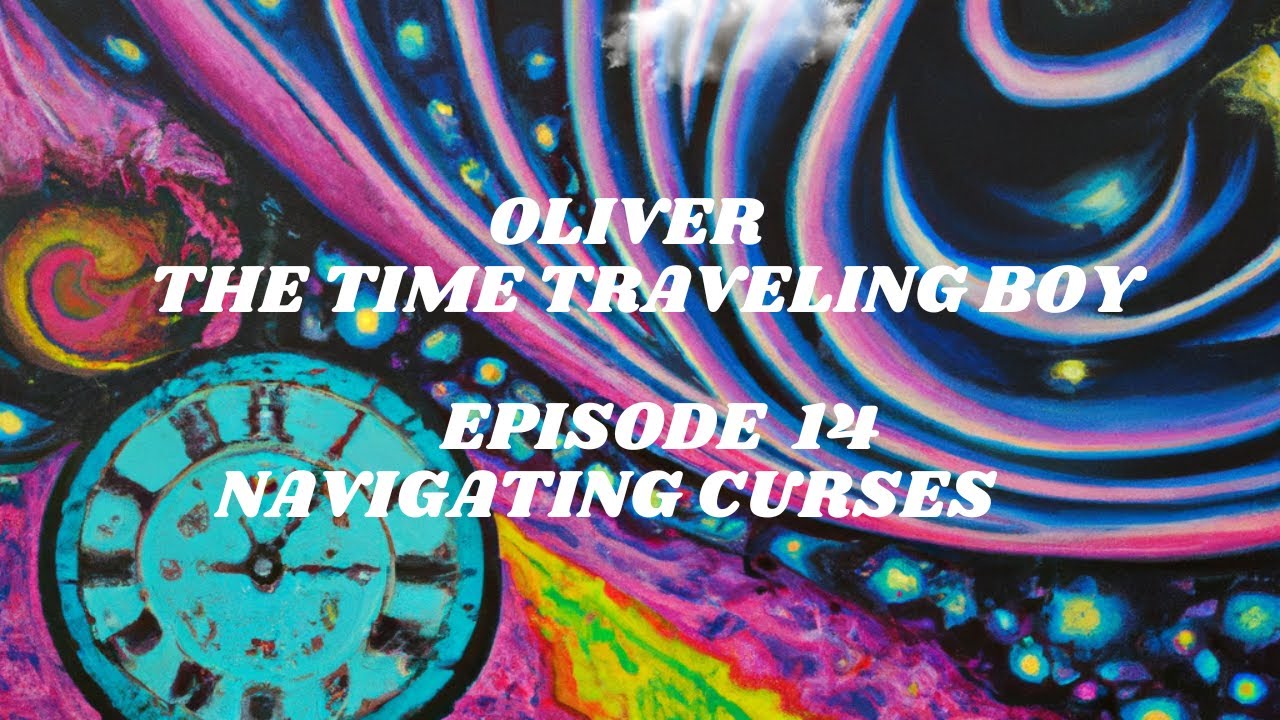 The Time Traveling Boy 14, Navigating Curses - YouTube