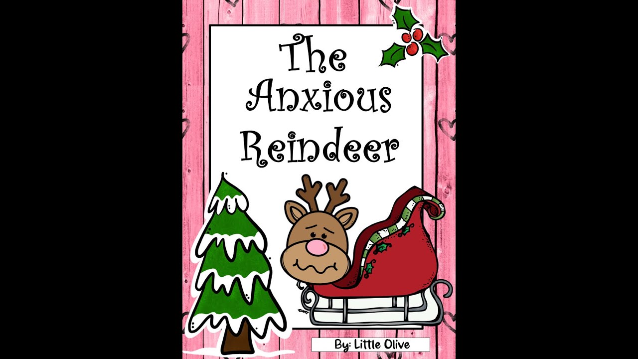 The Anxious Reindeer Christmas Read Aloud - YouTube