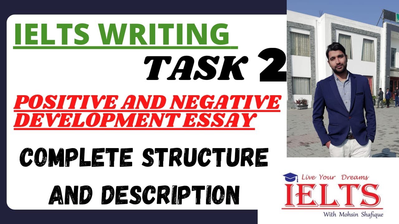 IELTS WRITING TASK 2 || POSITIVE OR NEGATIVE DEVELOPMENT ESSAY ...