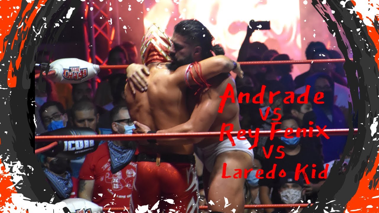 Andrade vs Rey Fenix vs Laredo Kid | The Crash | Lucha Libre - YouTube