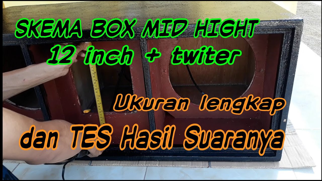 Skema box mid high 12 inch plus twiter dan tes hasil suaranya - YouTube