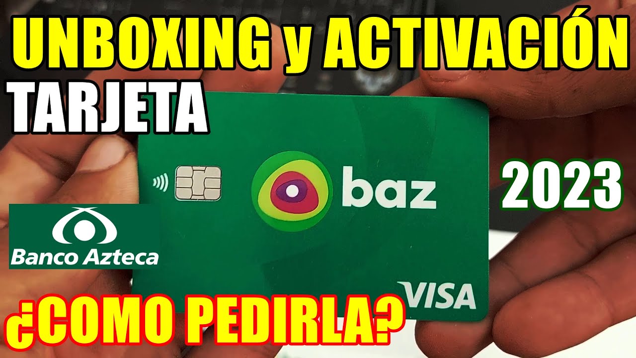 🎆💳 TARJETA BAZ de BANCO AZTECA Como FUNCIONA 🤑 SOLICITUD y ACTIVACIÓN ...